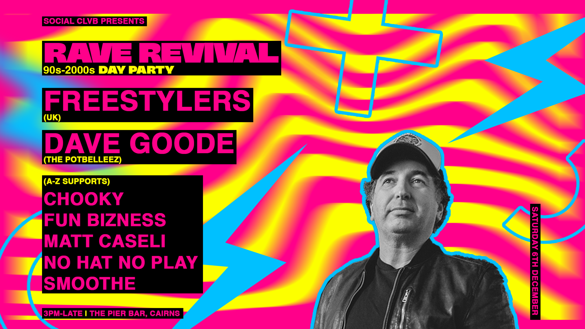 RAVE REVIVAL DAY PARTY FT FREESTYLERS (UK) + DAVE GOODE (THE POTBELLEEZ ...